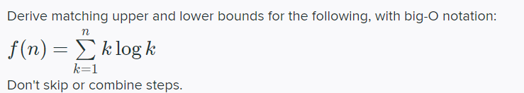 Solved Derive matching upper and lower bounds for the | Chegg.com