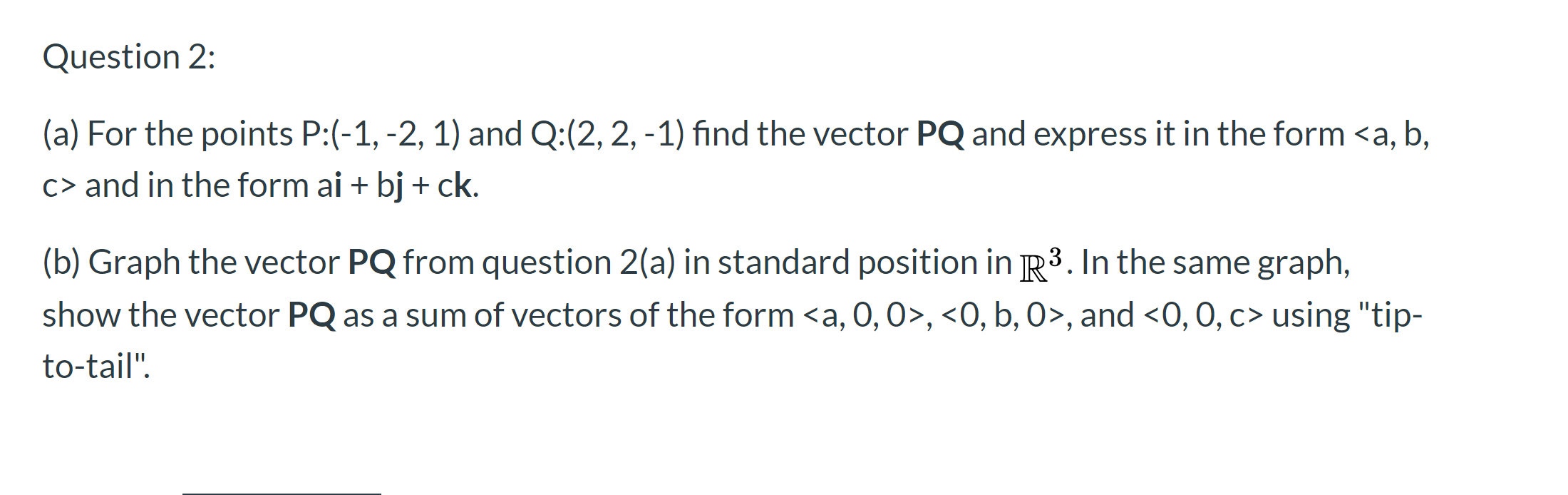 Solved Question 2: (a) For the points P:(-1, -2, 1) and | Chegg.com