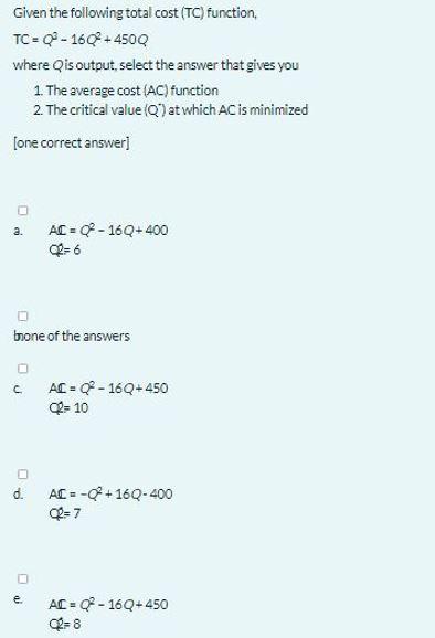 Solved Given the following total cost (TC) function, TC = Q* | Chegg.com