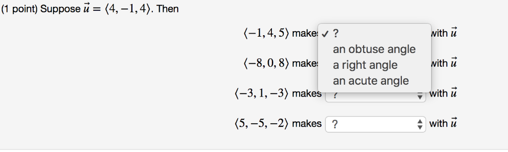 Solved (1 point) Suppose u- (4,-1,4). Then (-1,4, 5) makes? | Chegg.com