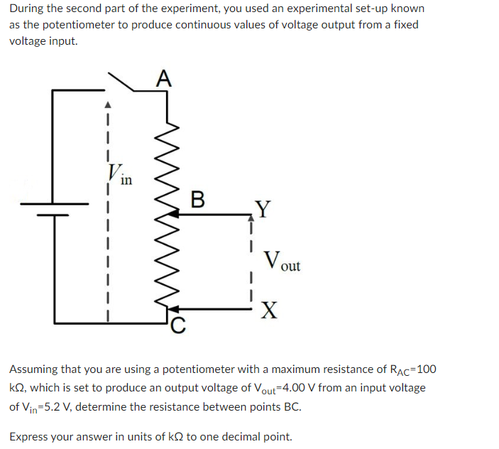 Assuming that you are using a potentiometer with a | Chegg.com