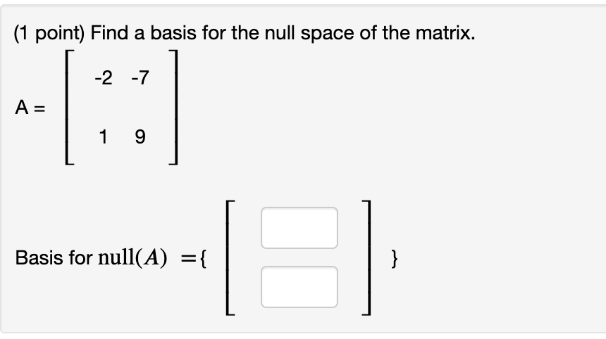 Solved (1 point) Find bases for the column space, the row | Chegg.com