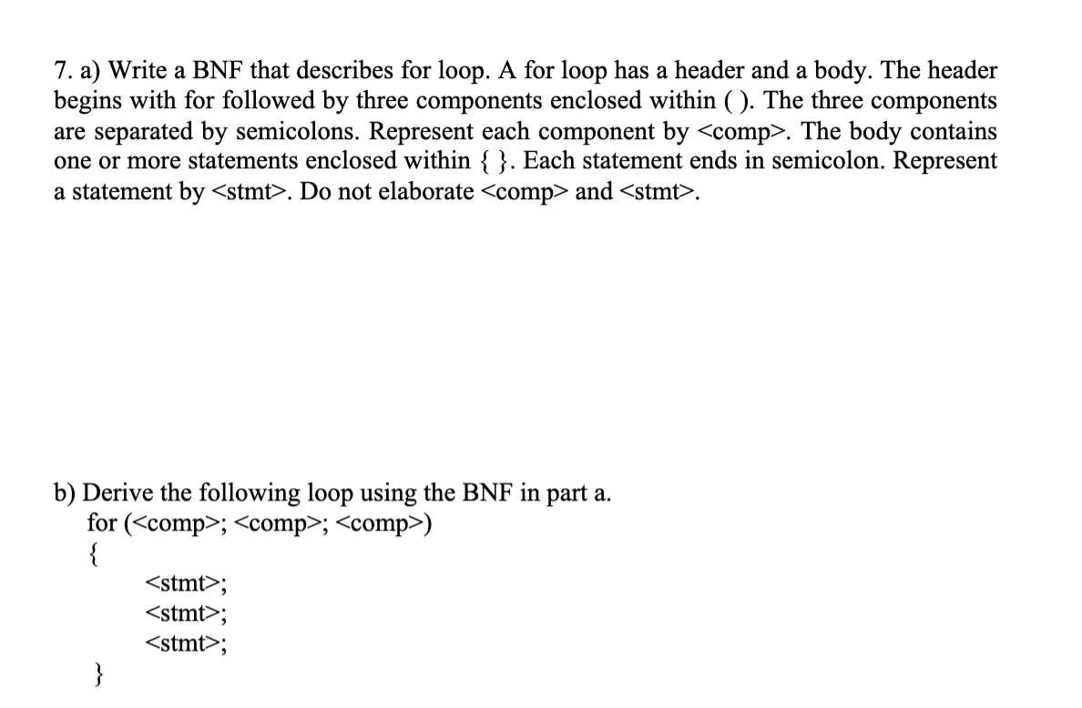 Solved 7 A Write A Bnf That Describes For Loop A For Loop 