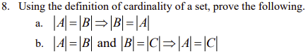 Solved 8. Using the definition of cardinality of a set, | Chegg.com