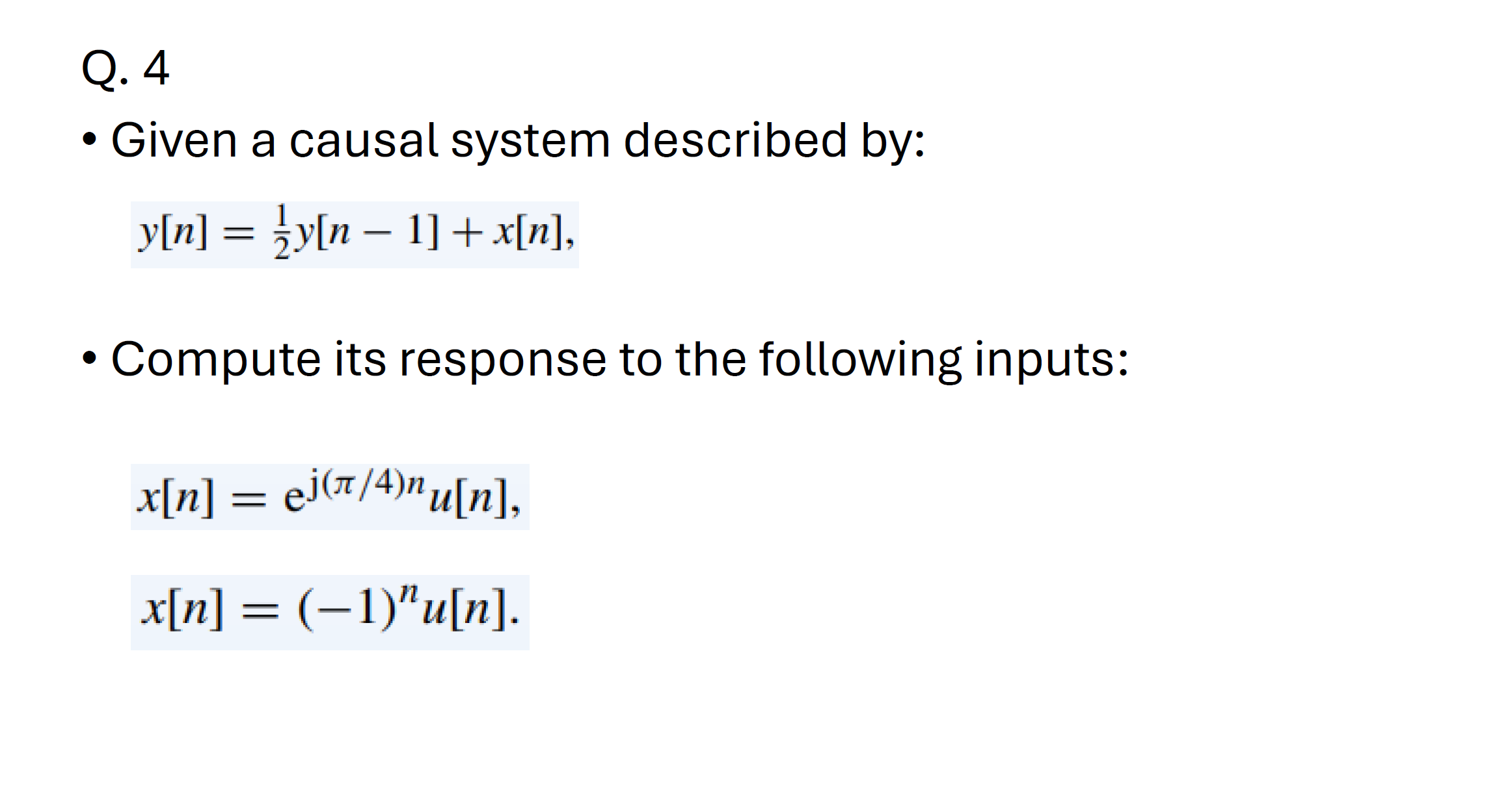 Q. 4Given a causal system described | Chegg.com