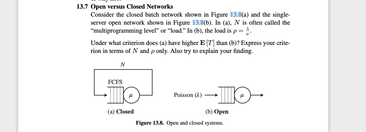 Solved 13.7 ﻿Open versus Closed NetworksConsider the closed | Chegg.com