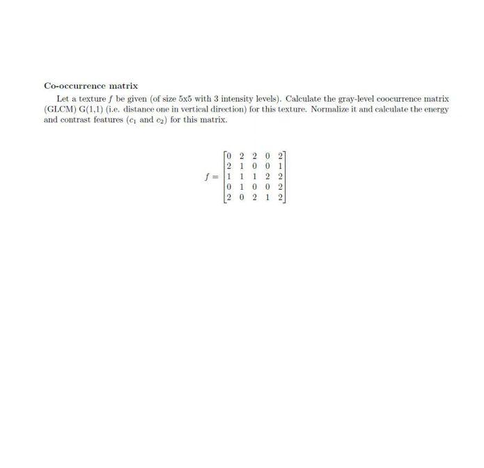 Solved Co-occurrence matrix Let a texture / be given (of | Chegg.com