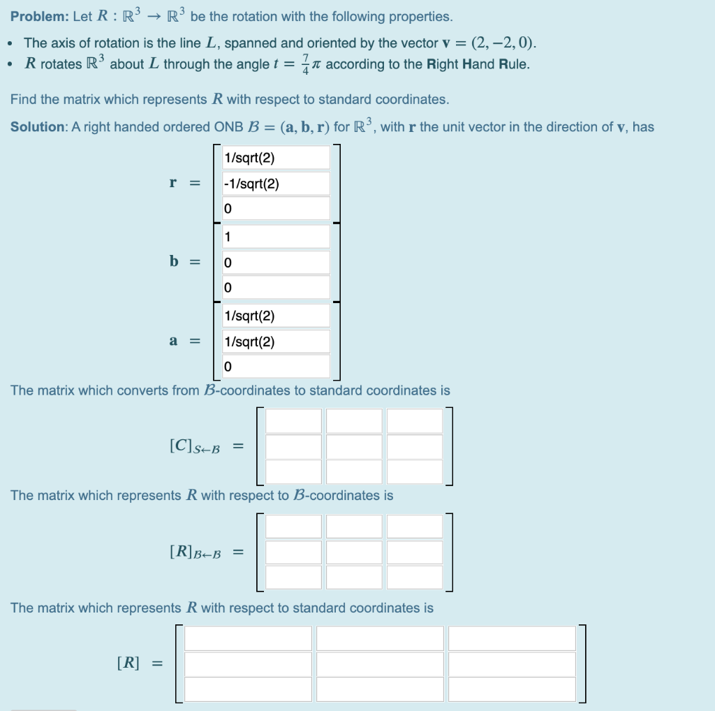 Solved Problem: Let R: R3 → R3 be the rotation with the | Chegg.com