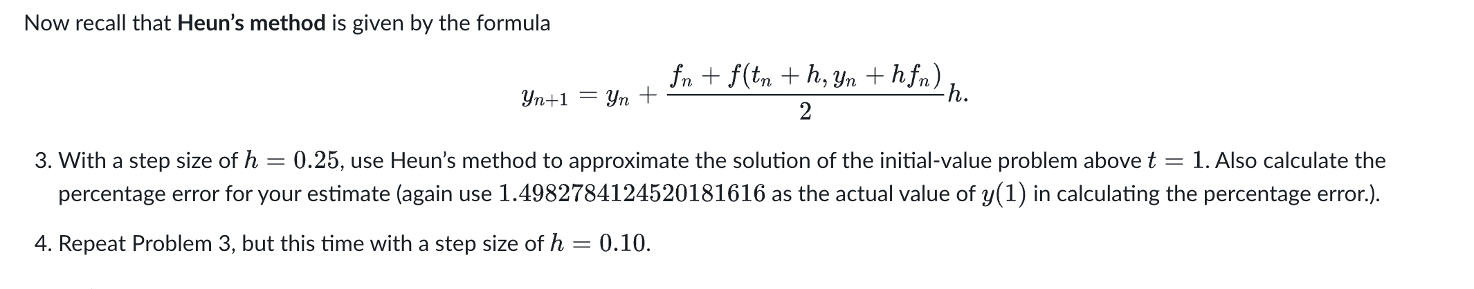 Solved Now recall that Heun's method is given by the formula | Chegg.com