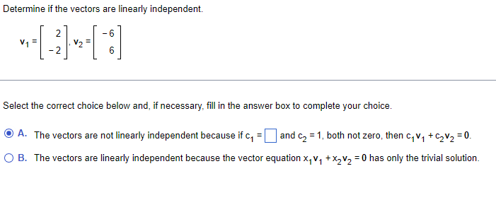 Solved Determine if the vectors are linearly independent. | Chegg.com