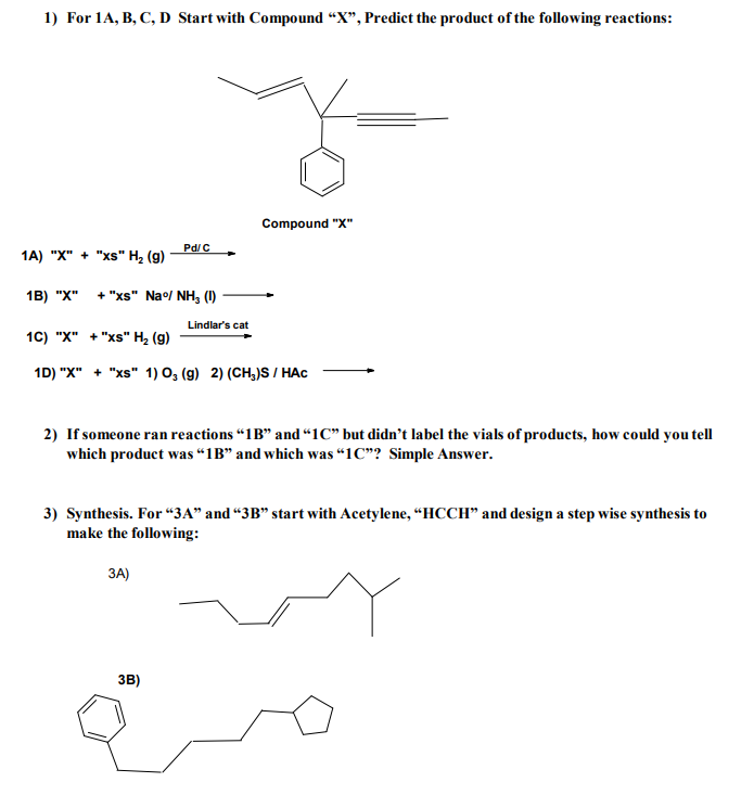 Solved 1) For 1A, B, C, D Start with Compound “X”, Predict | Chegg.com