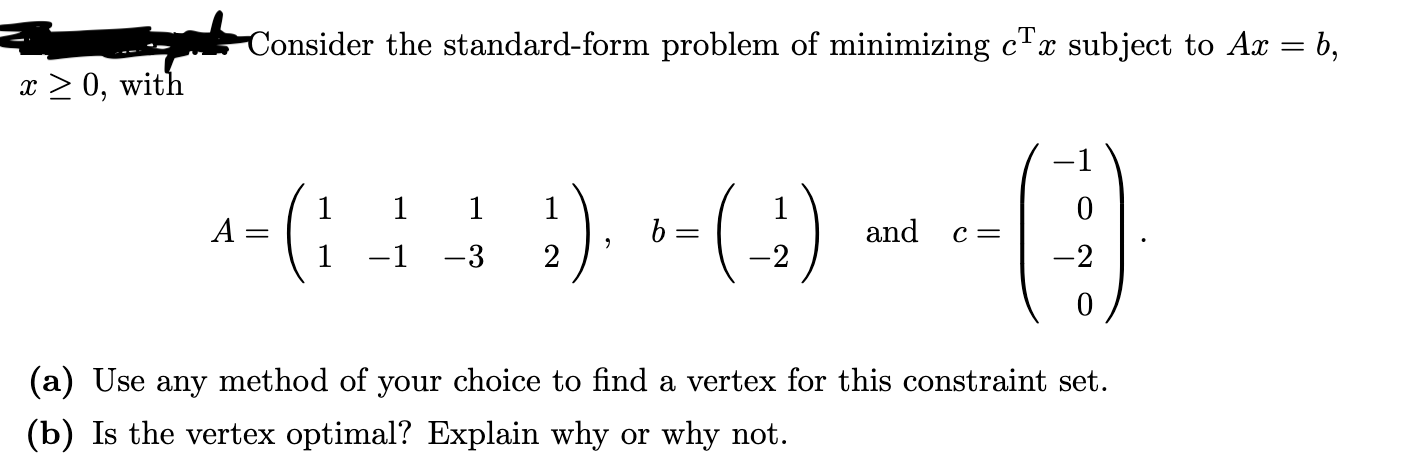 Solved Consider the standard-form problem of minimizing cTx | Chegg.com