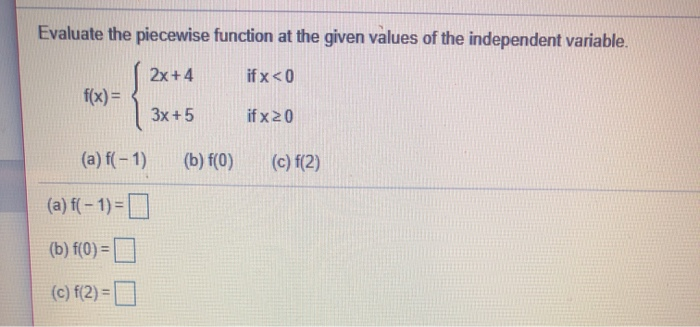 Solved Evaluate the piecewise function at the given values | Chegg.com