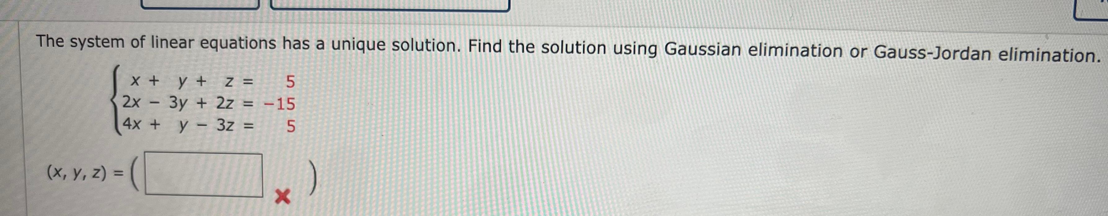Solved The system of linear equations has a unique solution. | Chegg.com