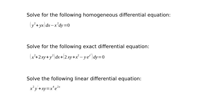 Solved Solve for the following homogeneous differential | Chegg.com
