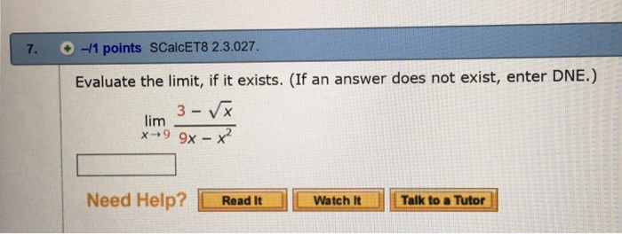 Solved 7. -1 points SCalcET8 2.3.027 Evaluate the limit, if | Chegg.com
