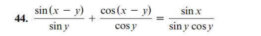 Solved 44. sin (x-y) /sin y + cos (x-y)/ cos y = sin | Chegg.com