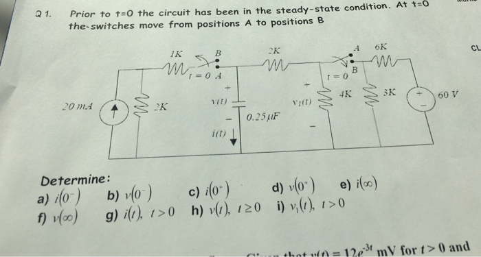 Solved Prior to t-0 the circuit has been in the steady-state | Chegg.com