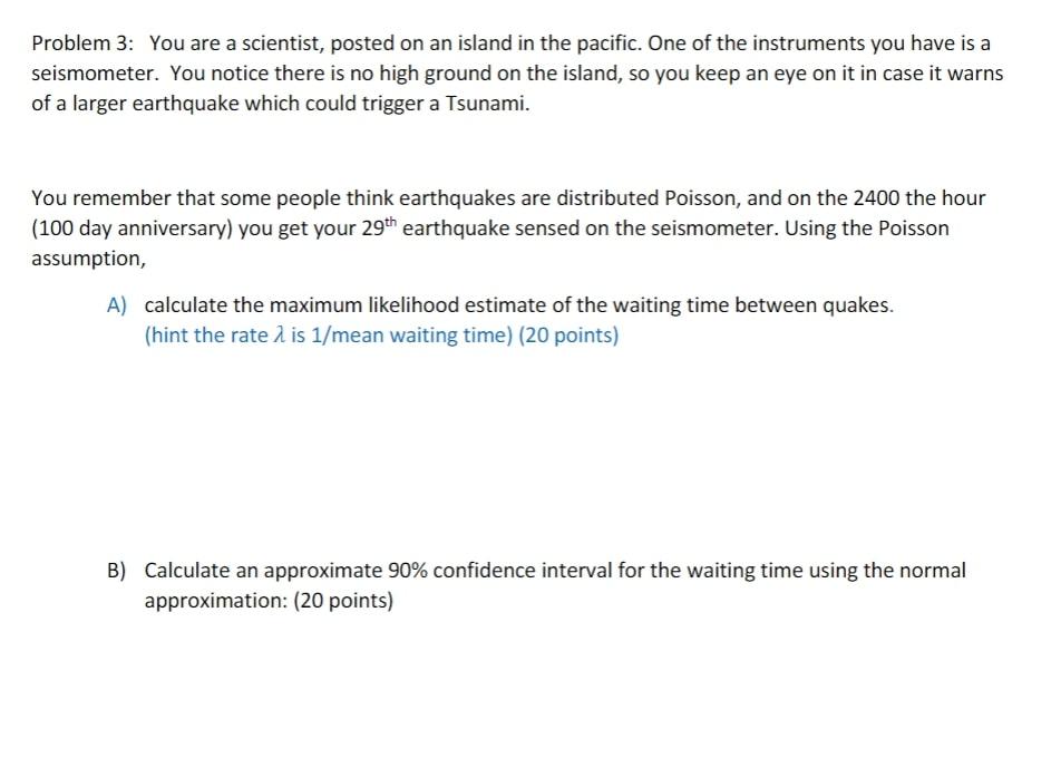 Solved Problem 3: You are a scientist, posted on an island | Chegg.com