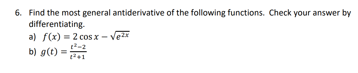 Solved 6. Find the most general antiderivative of the | Chegg.com