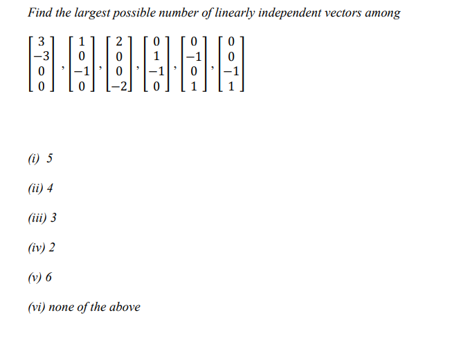 Solved Find the largest possible number of linearly | Chegg.com