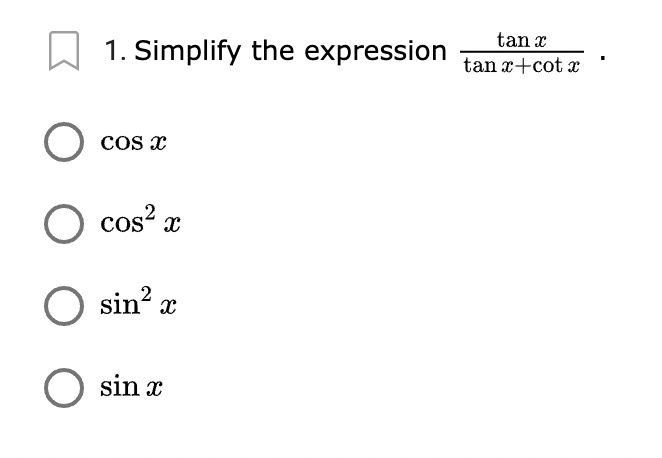 Solved 1. Simplify the expression tan 2+cot x COS X O cos x | Chegg.com