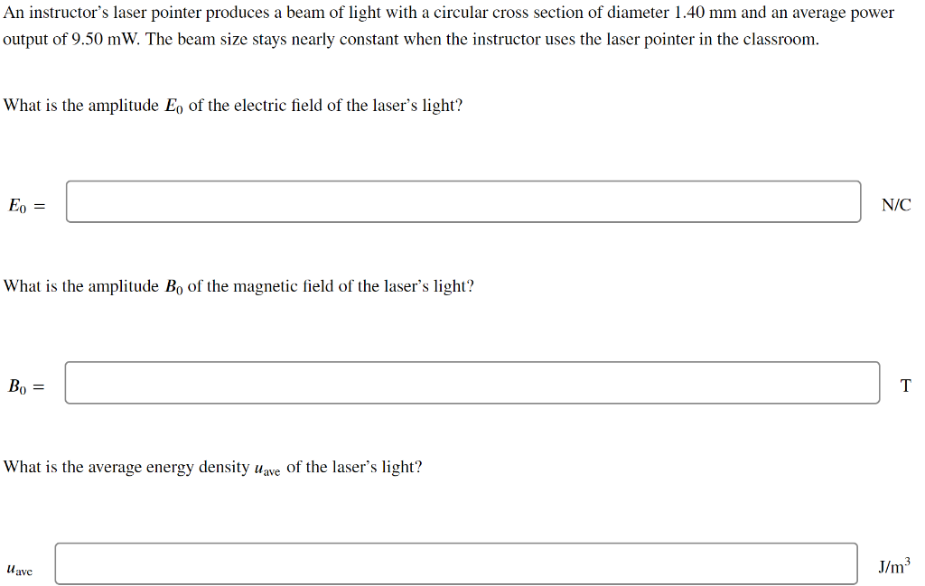 Solved An instructor’s laser pointer produces a beam of | Chegg.com