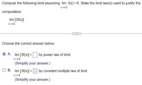 Solved Compute the following limit assuming limx→3f(x)=6. | Chegg.com