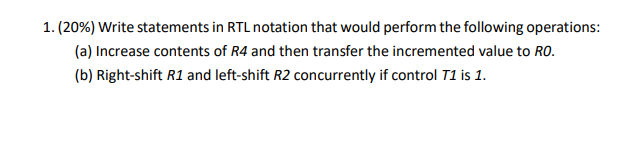Solved 1. (20%) Write statements in RTL notation that would | Chegg.com