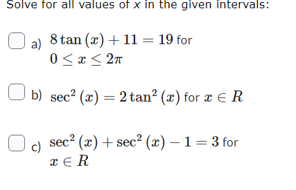 Solved Solve for all values of x in the given intervals: a) | Chegg.com