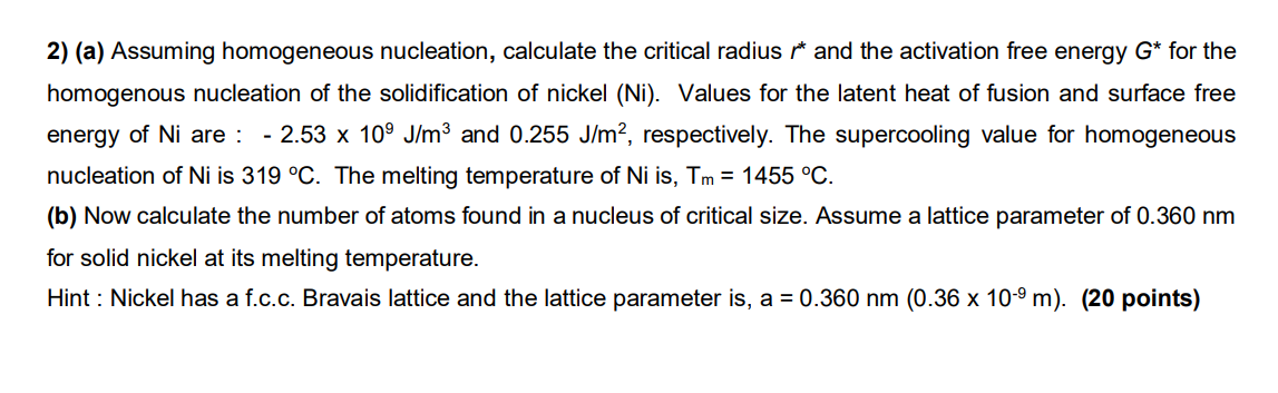 Solved (a) ﻿Assuming homogeneous nucleation, calculate the | Chegg.com