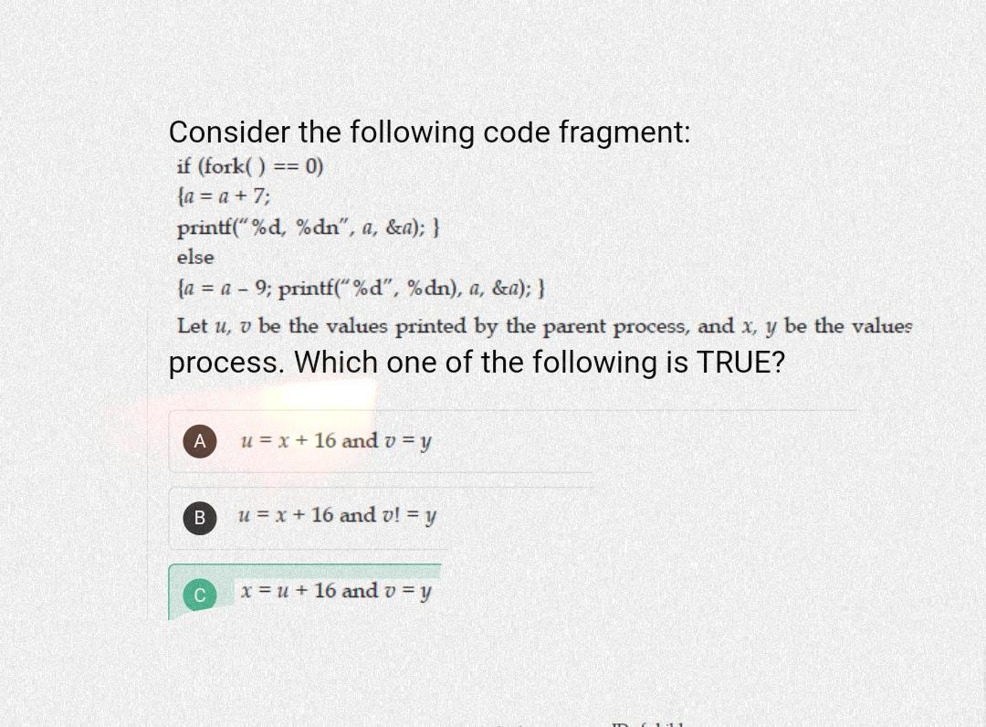 Solved Consider the following code fragment: if (fork() == | Chegg.com