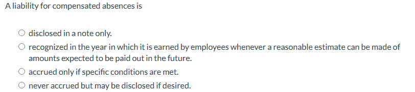 Solved A liability for compensated absences isdisclosed in a | Chegg.com