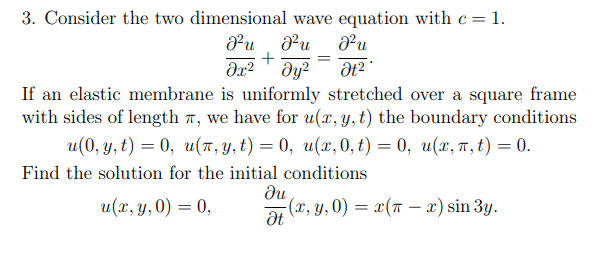 Solved 3. Consider the two dimensional wave equation with | Chegg.com
