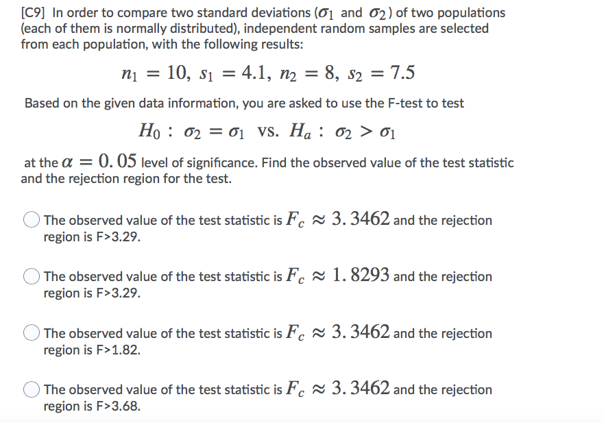 Solved [C9] In order to compare two standard deviations (01 | Chegg.com