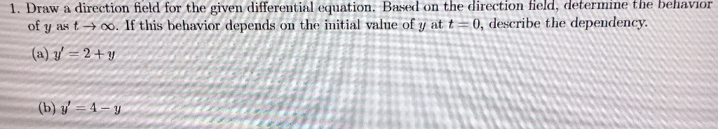 Solved 1. Draw a direction field for the given differential | Chegg.com