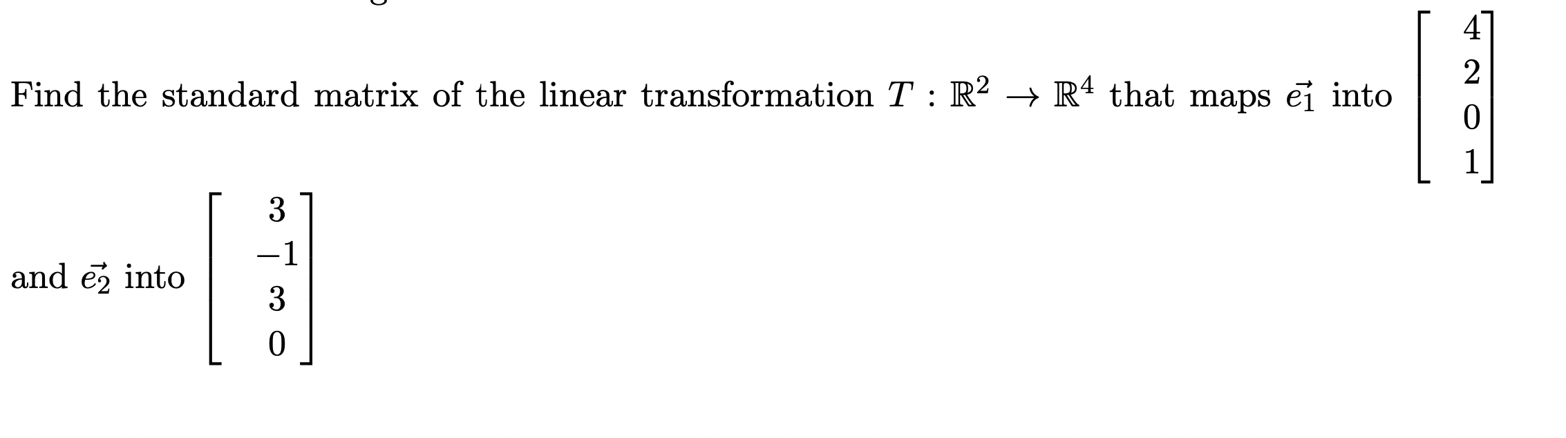 Solved Find the standard matrix of the linear transformation | Chegg.com