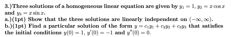 Solved 3.)Three solutions of a homogeneous linear equation | Chegg.com