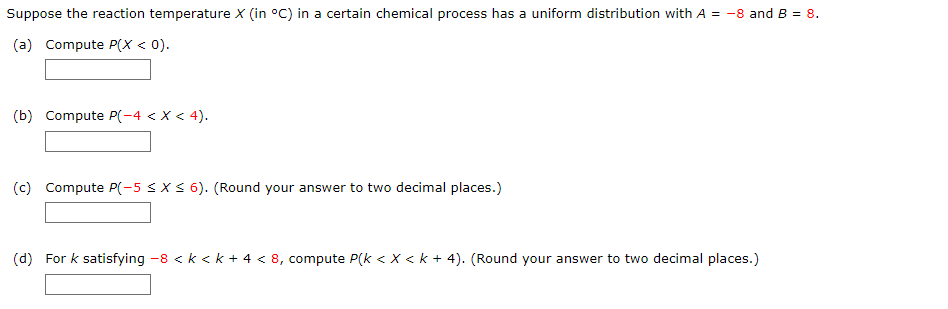 Solved Suppose the reaction temperature X (in °C) in a | Chegg.com
