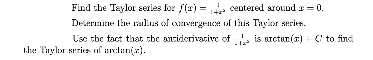 Solved Find the Taylor series for f(x)=1+x21 centered around | Chegg.com