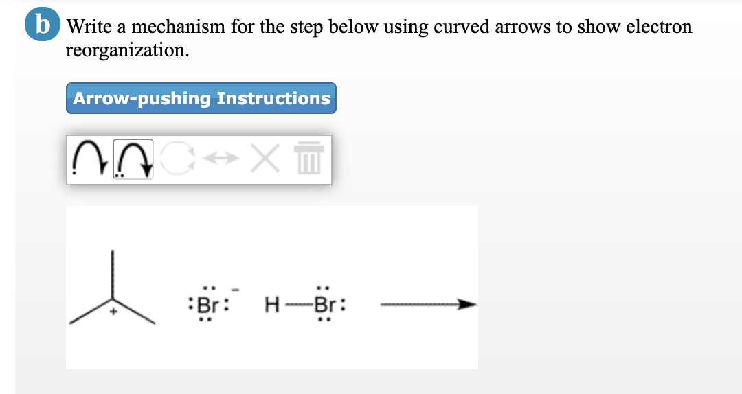 Solved b Write a mechanism for the step below using curved | Chegg.com