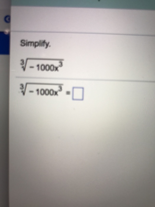 Solved Simplify. 3 squareroot -1000x^3 3 squareroot | Chegg.com