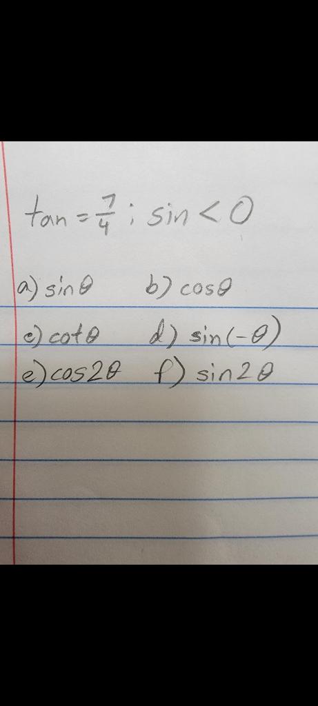 Solved tan=47;sin
