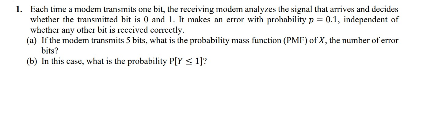 Solved - 1. Each time a modem transmits one bit, the | Chegg.com