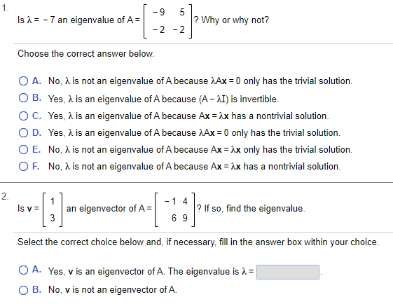 Solved Is λ=−7 an eigenvalue of A=[−9−25−2] ? Why or why | Chegg.com