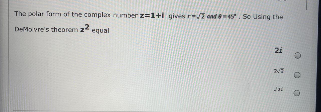 Solved The polar form of the complex number z=1+i gives r=12 | Chegg.com