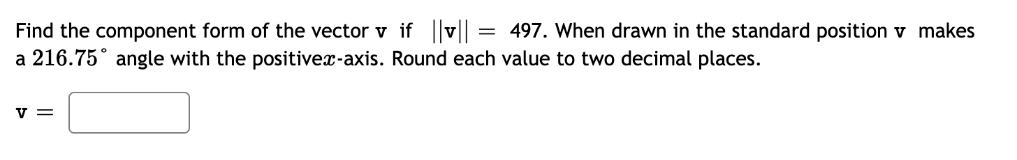 Solved Find the component form of the vector v if ||v|| = | Chegg.com