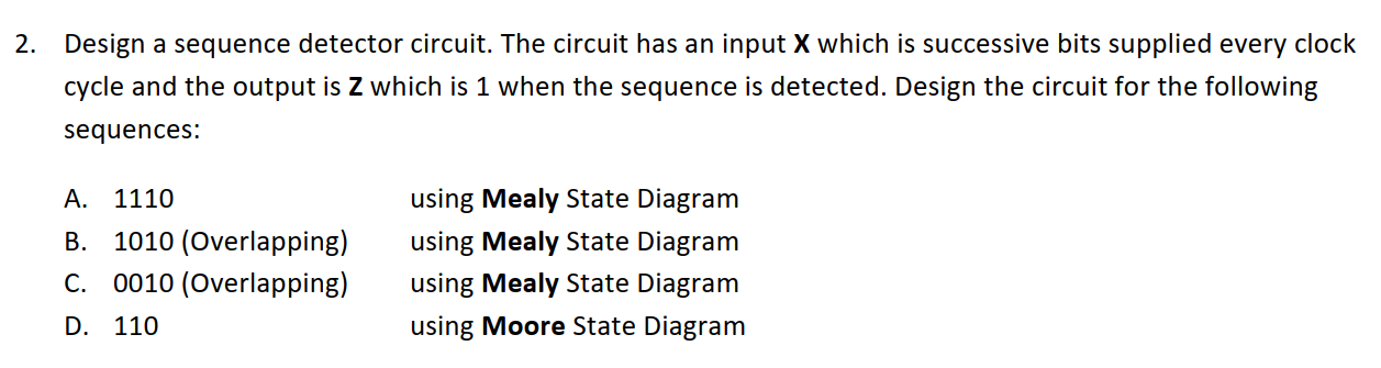 Solved Design A Sequence Detector Circuit The Circuit Has
