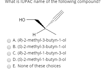 Solved What is IUPAC name of the following compound? HO H A. | Chegg.com