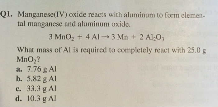 Solved Q1. Manganese(IV) oxide reacts with aluminum to form | Chegg.com